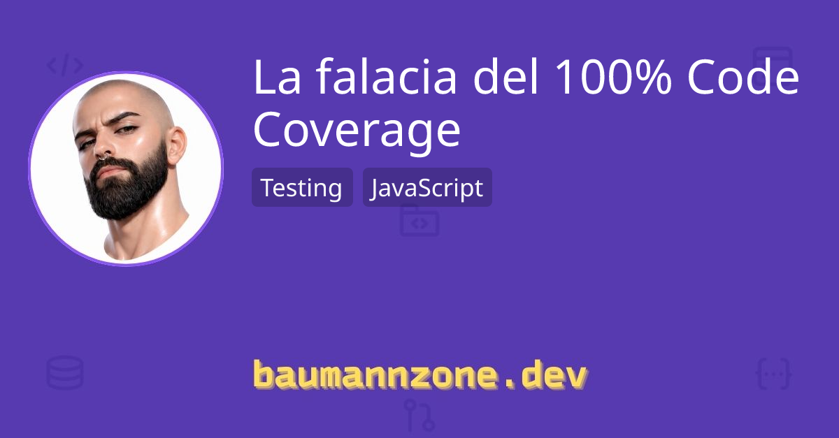 La falacia del 100% Code Coverage